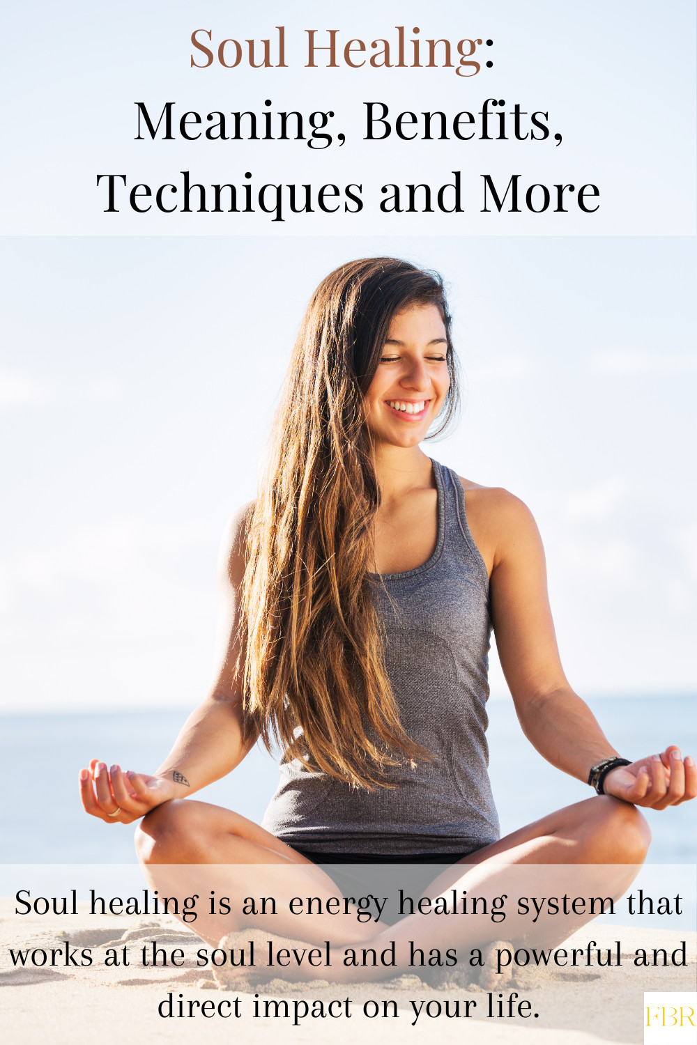 Soul Healing: Meaning, Benefits, Techniques and More - F and B Recipes