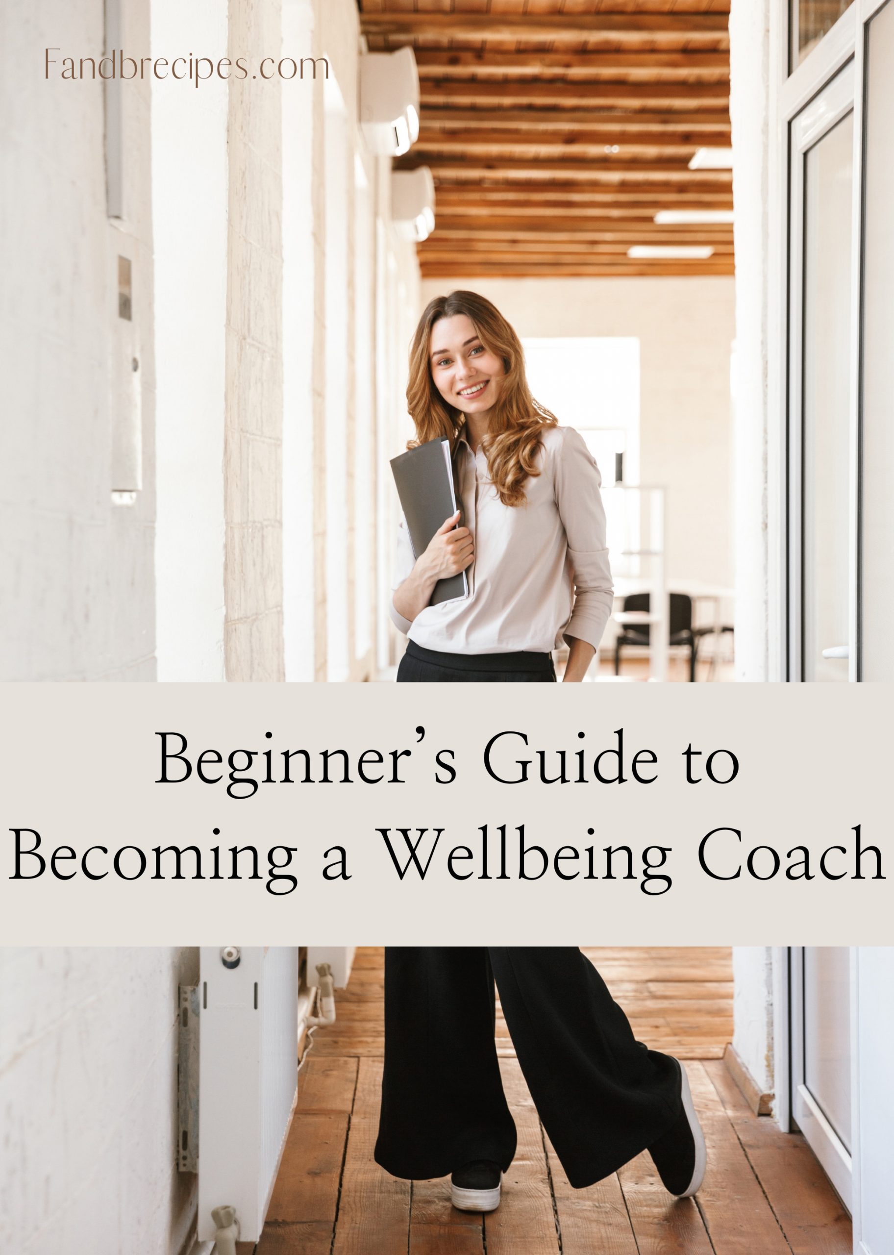 Beginner’s Guide to Becoming a Wellbeing Coach - F and B Recipes