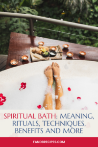 Spiritual Bath: Meaning, Rituals, Techniques, Benefits and More - F and ...