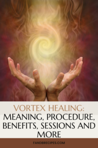 Vortex Healing: Meaning, Procedure, Benefits, Sessions and More - F and ...