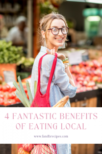 4 Fantastic Benefits of Eating Local [INFOGRAPHIC] - F and B Recipes
