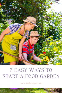 7 Easy Ways to Start a Food Garden [INFOGRAPHIC] - F and B Recipes
