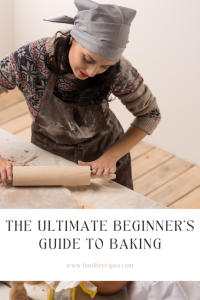 The Ultimate Beginner's Guide to Baking - F and B Recipes