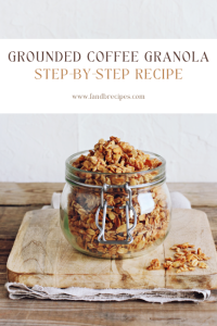 Grounded Coffee Granola: Step-By-Step Recipe - F and B Recipes