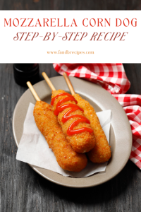 Mozzarella Corn Dog: Step-By-Step Recipe - F and B Recipes
